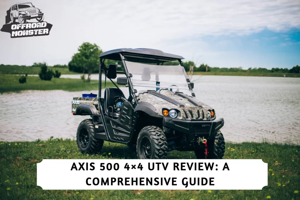 Axis 500 4×4 UTV Review – A Comprehensive Guide - offroadmonsters.com